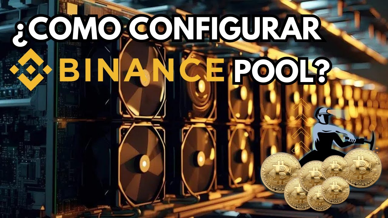 🚀 Como configurar Binance Pool | MINAR BITCOIN | TUTORIAL - YouTube