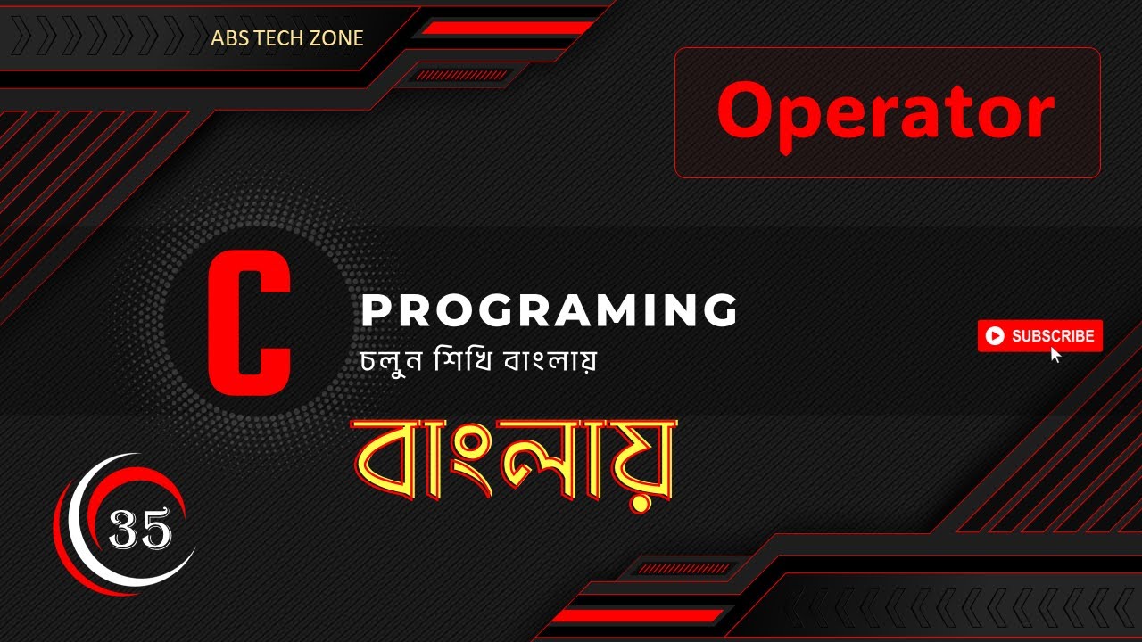C Programming Full Course Bangla Part 35 Topic Overview Operator Youtube