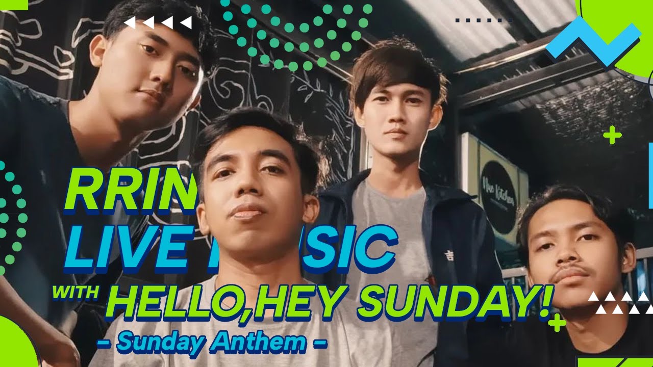 RRINET LIVE MUSIC WITH HELLO, HEY SUNDAY! | Sunday Anthem - YouTube