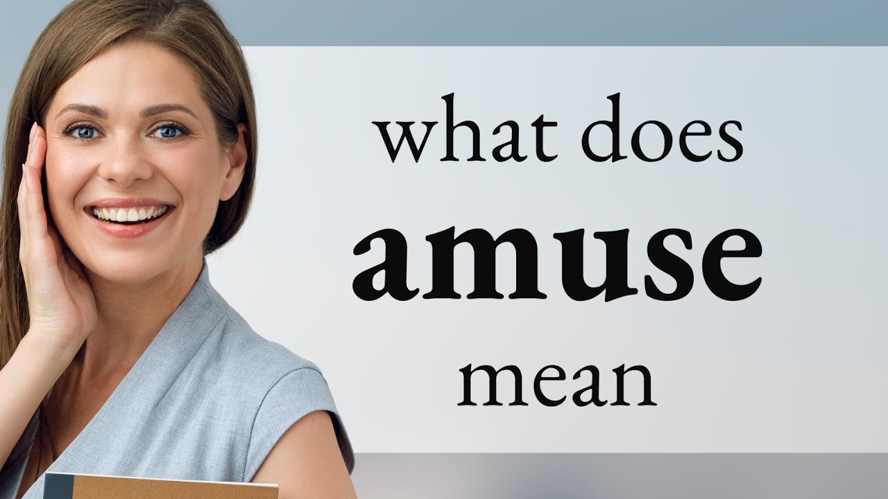 Amuse • definition of AMUSE - YouTube