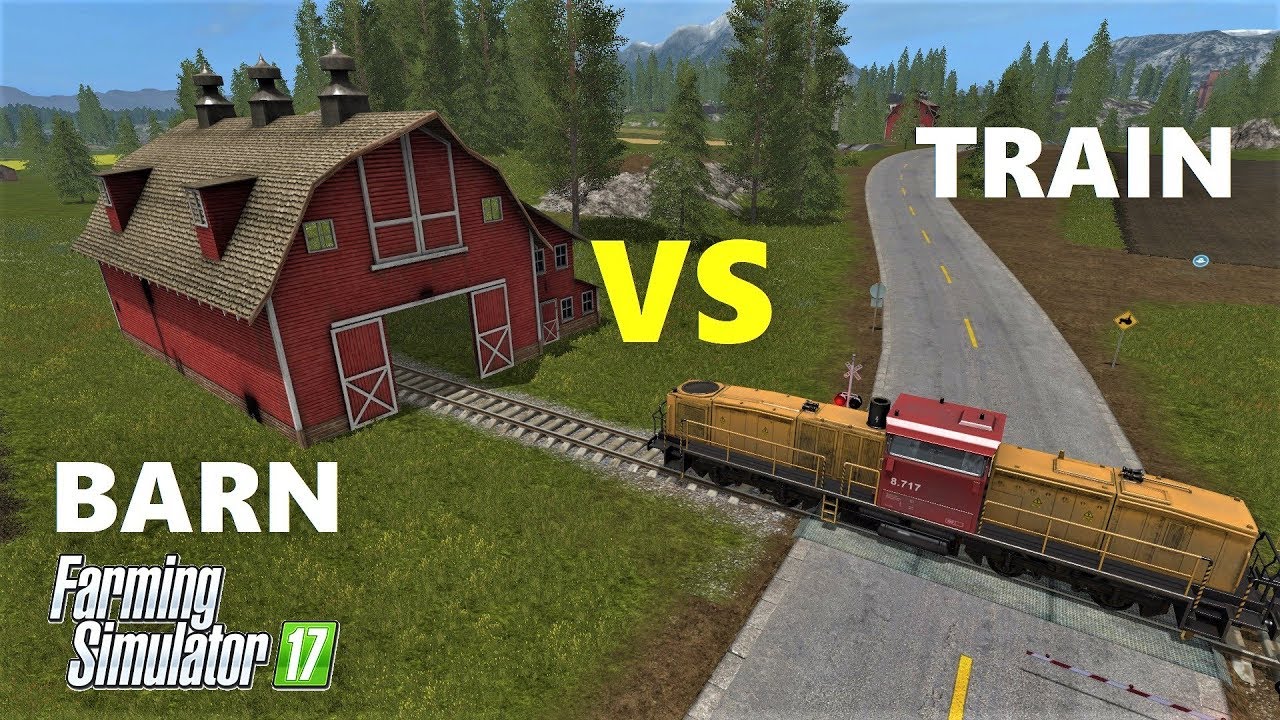 Farming Simulator 17 : BARN vs TRAIN | NORMAL & FAST - YouTube