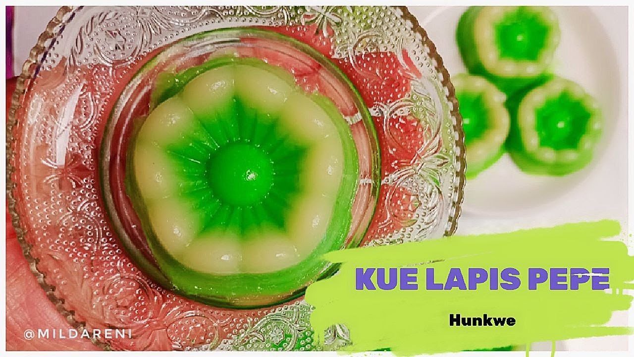 Kue Lapis Pepe Tepung Hunkwe || Enak Buat Makanan Penutup || Ide Jualan ...
