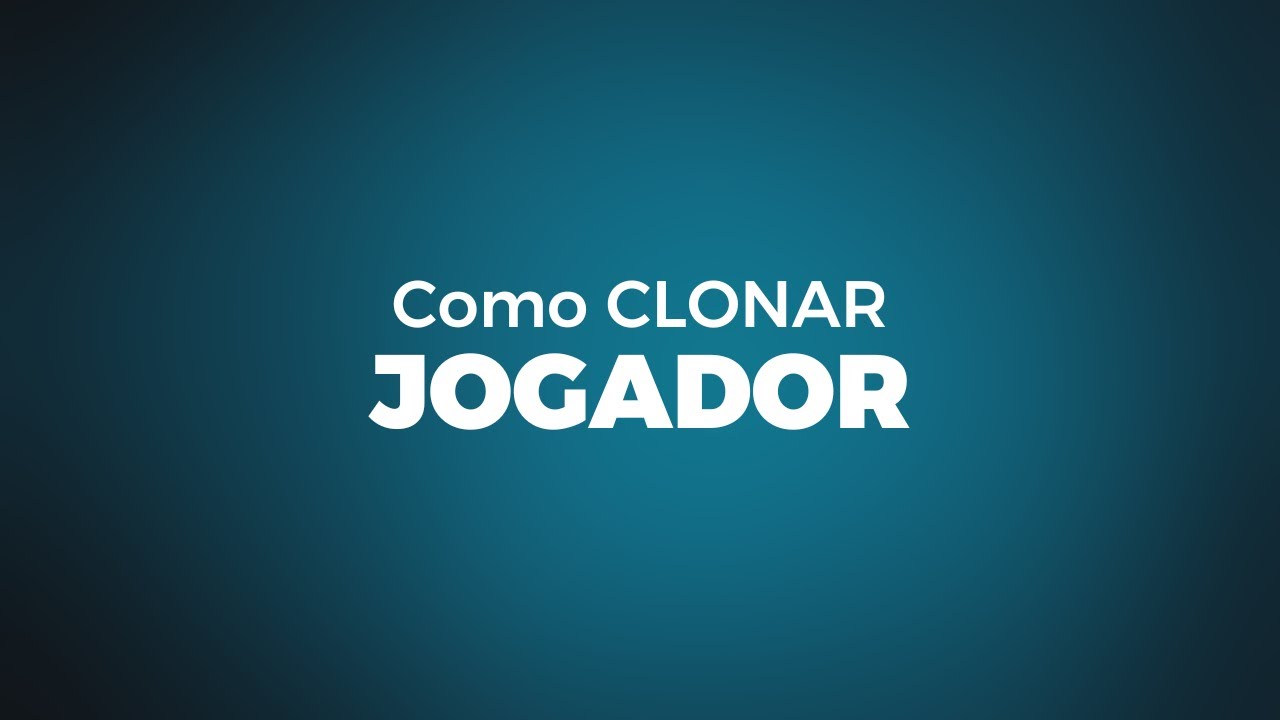 [GERAL] Como clonar um jogador - YouTube