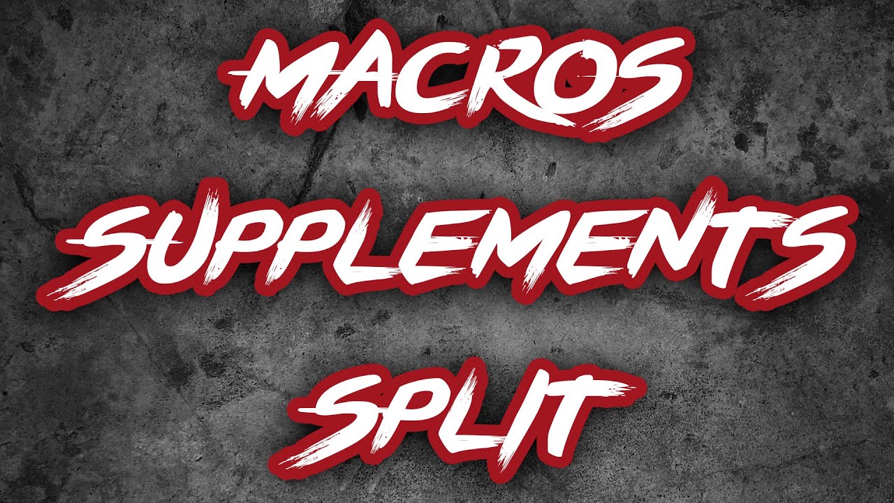 My Personal Macros Supplements Split YouTube My Personal Macros Supplements Split YouTube