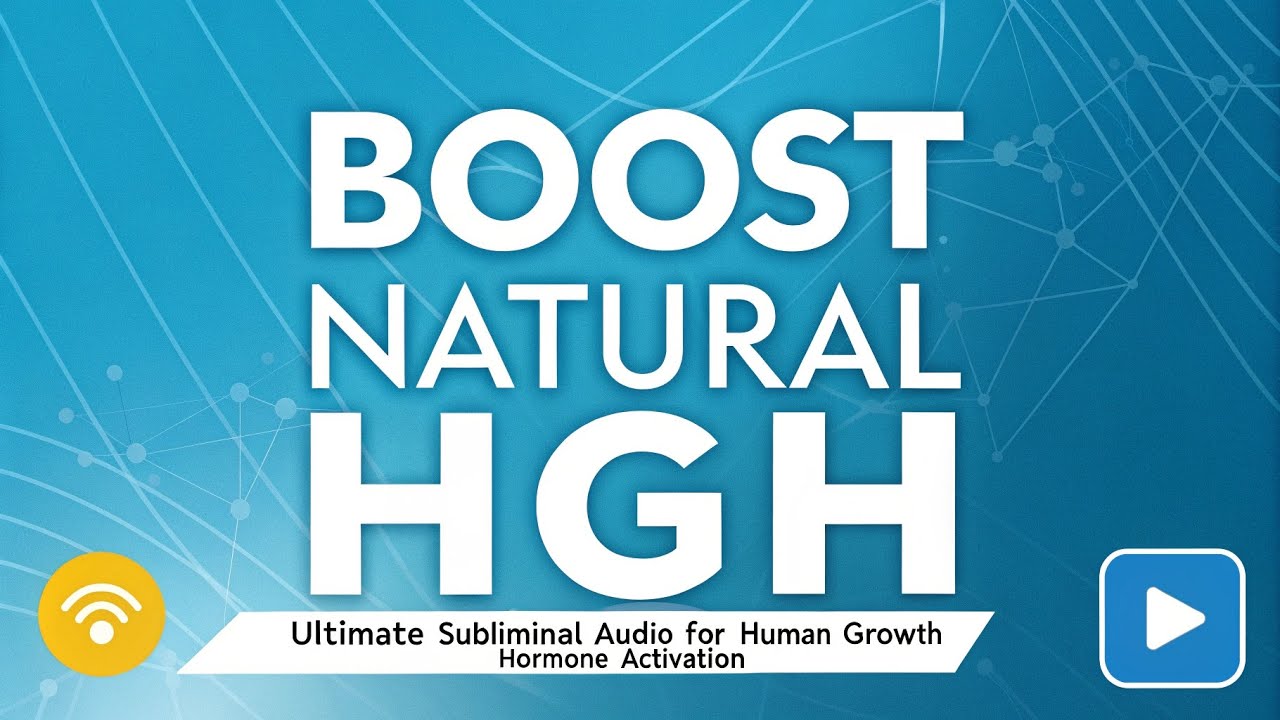 Boost Natural HGH: Ultimate Subliminal Audio for Human Growth Hormone ...