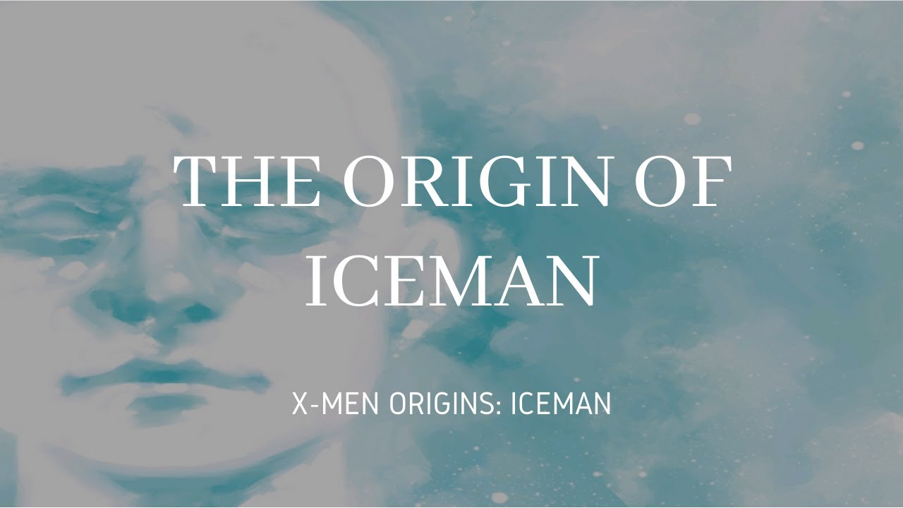 The Origin of Iceman (X Men Origins Iceman) - YouTube