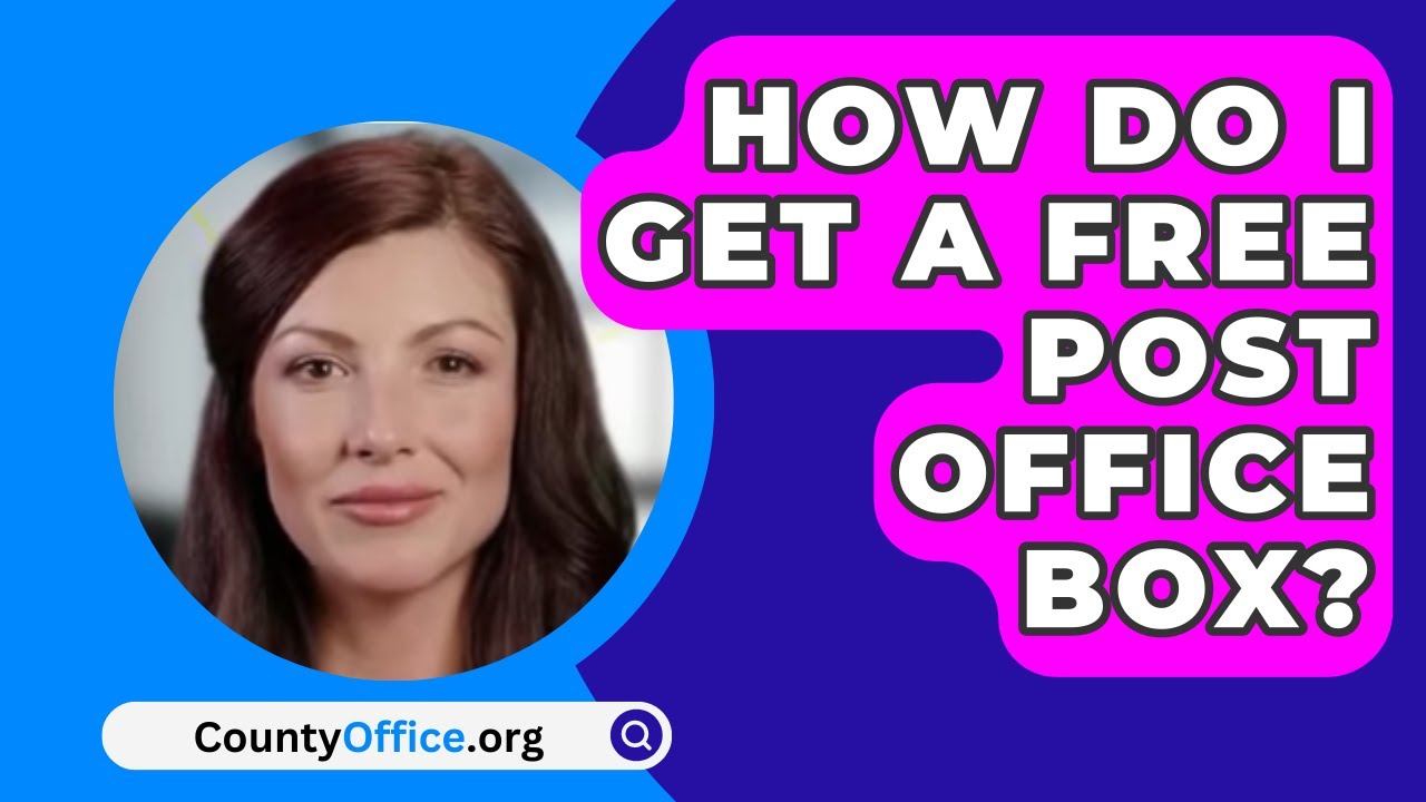 How Do I Get A Free Post Office Box? - CountyOffice.org - YouTube