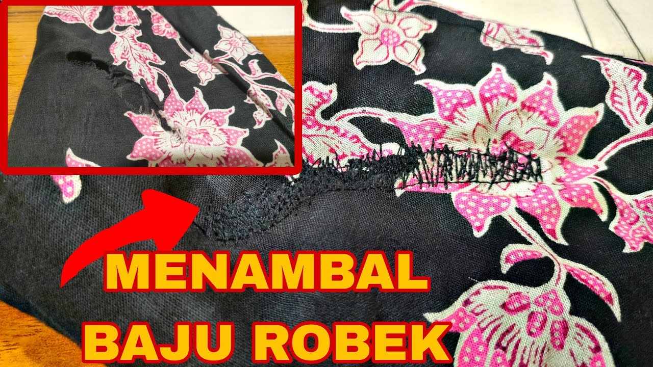 Cara Menambal Baju Yang Robek - YouTube