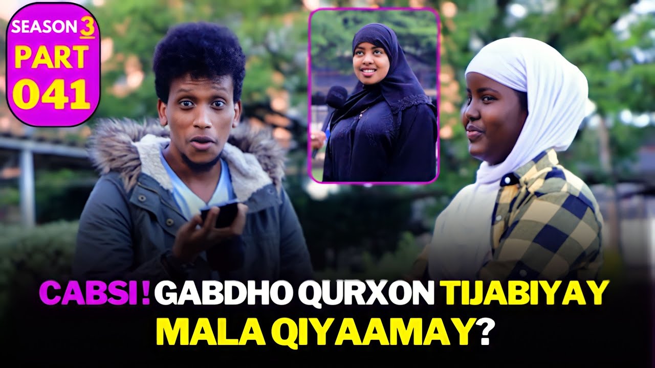 CABSI CABSI! GABDHO QURXOON JACELKODA TIJABIYAY MALA QIYAMAY - YouTube