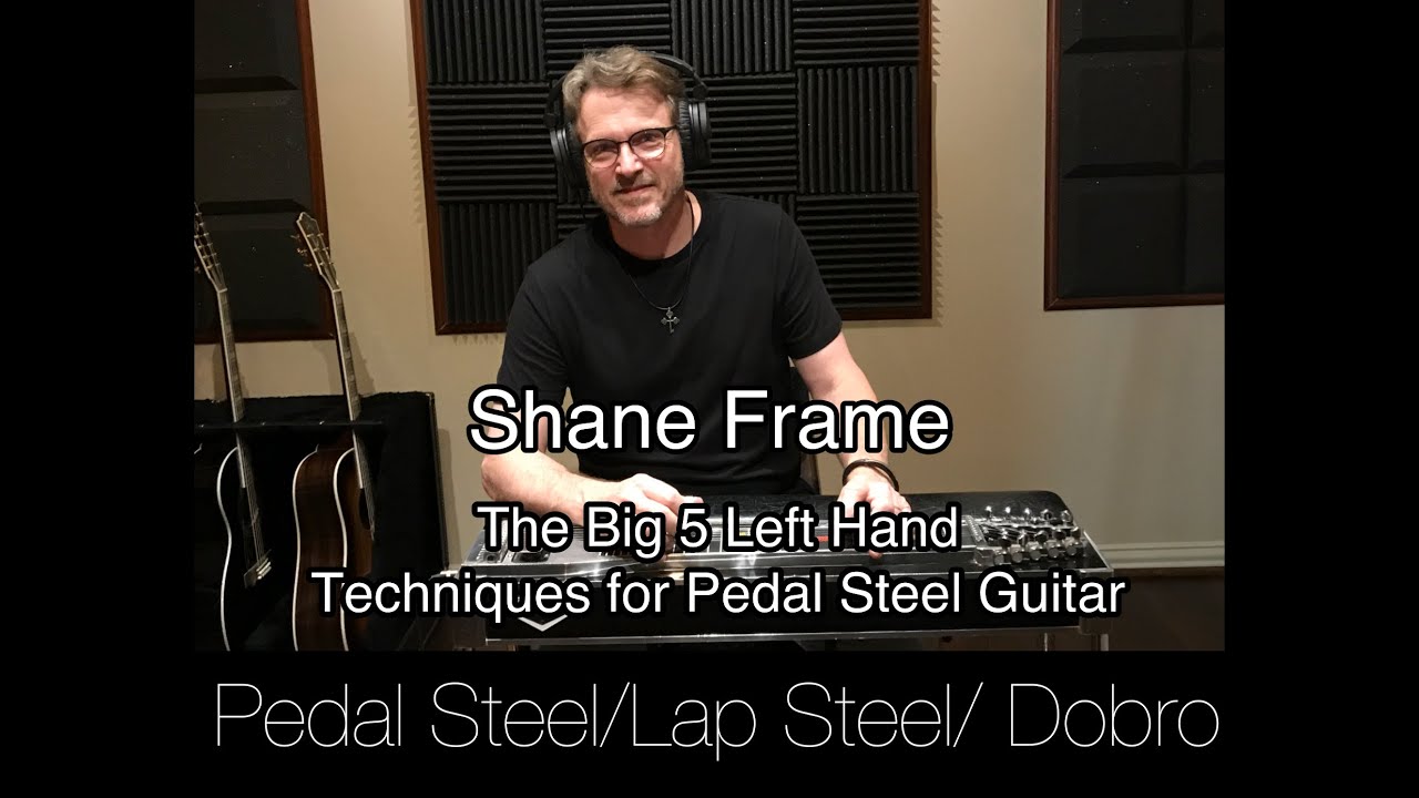 The Big 5 Left Hand Techniques for Pedal Steel Guitar - YouTube