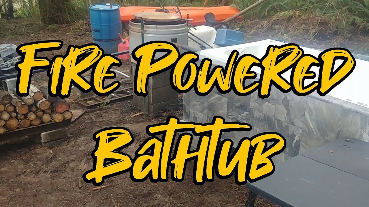 Backyard Builder - Fire Powered Bathtub - YouTube