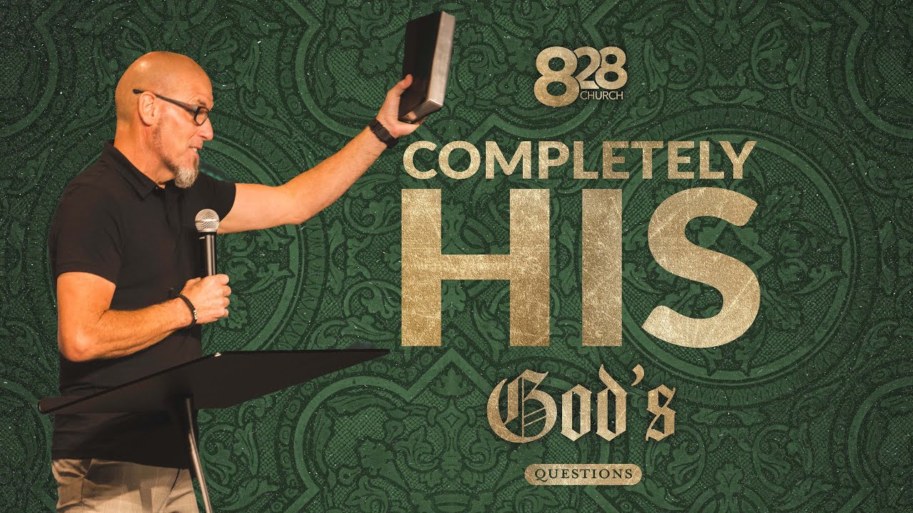 Completely His | Ron Barnard | 828 Church - YouTube