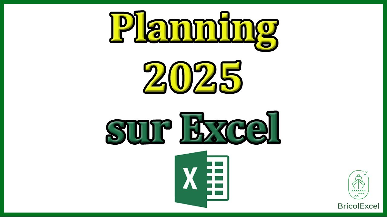 Comment creer un planning 2025 sur Excel - YouTube