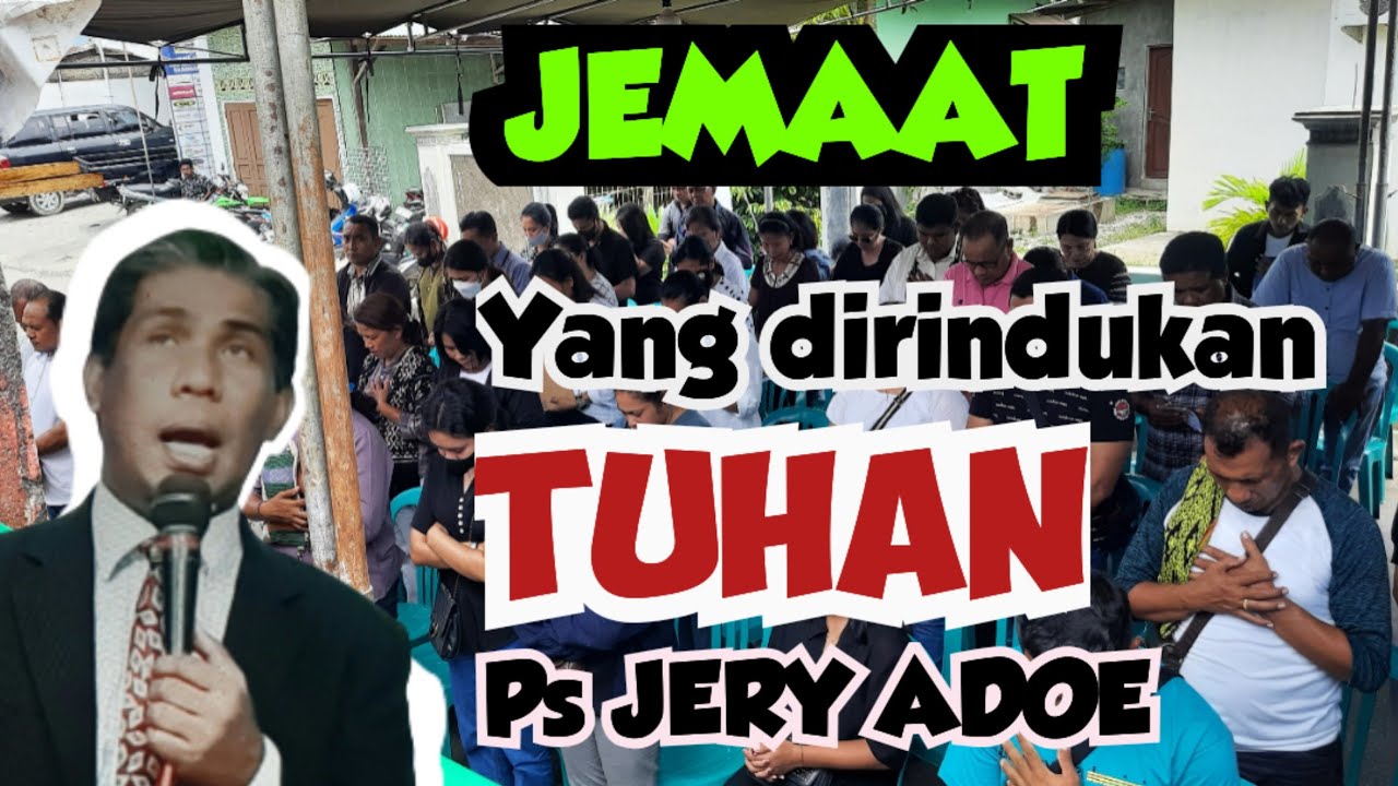 khotbah Pendeta Jery Adoe Jemaat Yang Dirindukan Oleh Tuhan Khotbah ...
