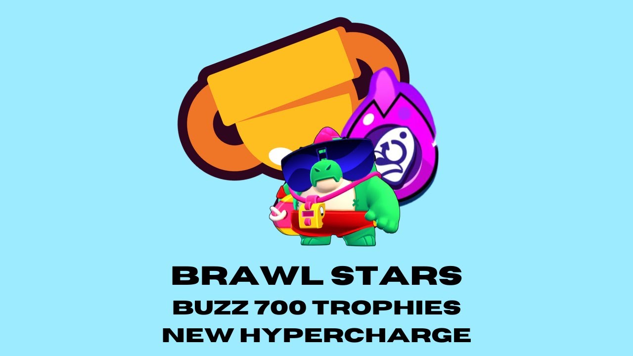 Brawl Stars: Buzz 700 Trophies (New HYPERCHARGE) - YouTube