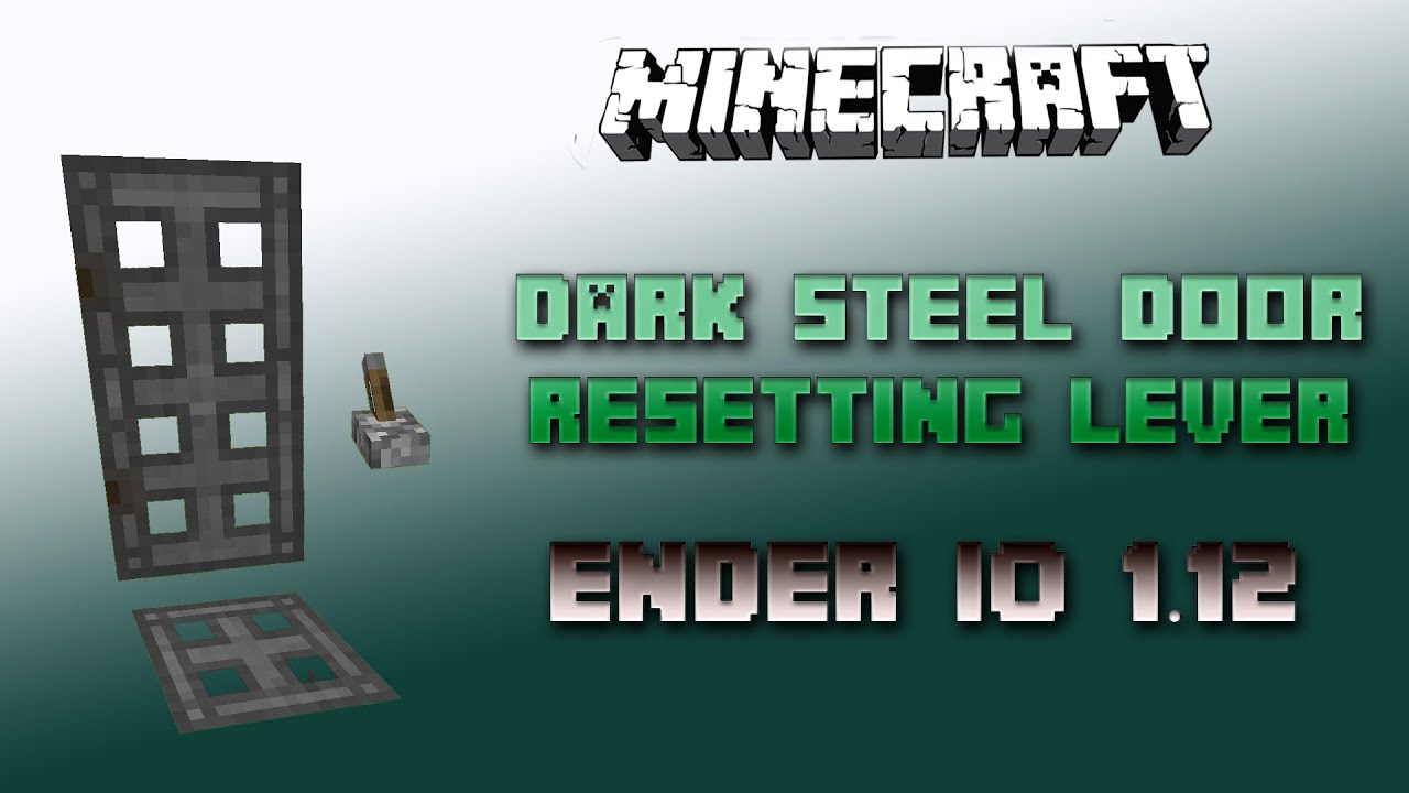 Dark Steel Door & Trapdoor - Resetting Lever 🔍 Minecraft Ender IO 1.12 ...
