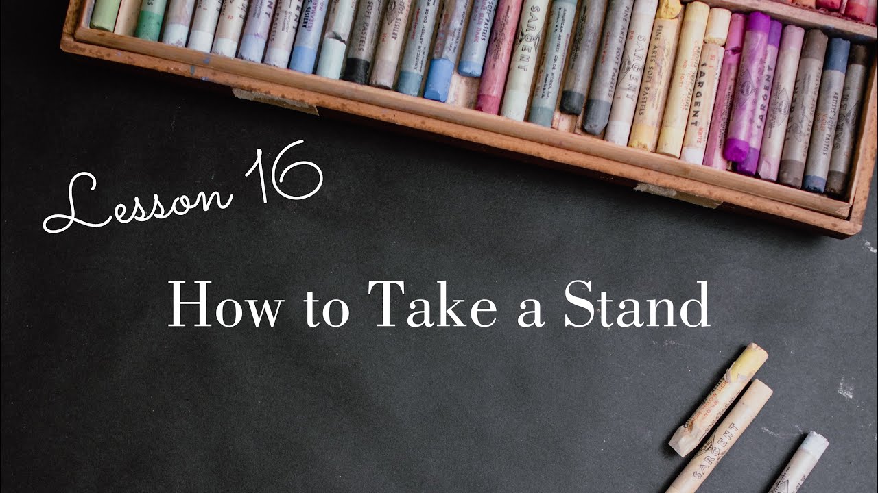 How to Take a Stand ~ Lesson 16 - YouTube