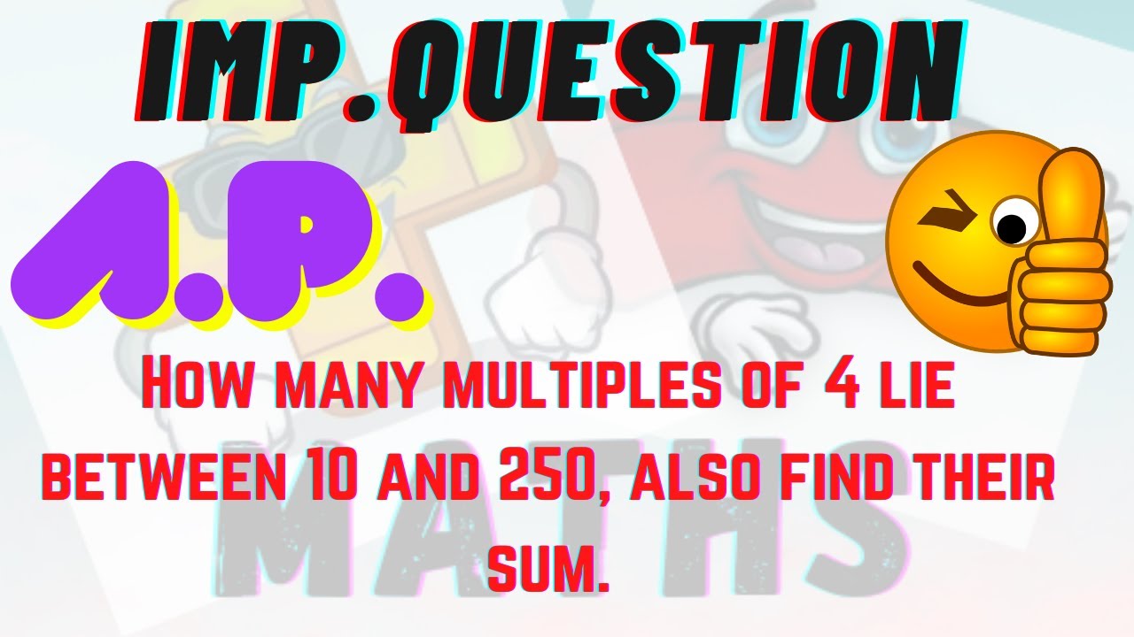 How Many Multiples Of 4 Lie Between 10 And 250 Also Find Their Sum how-many-multiples-of-4-lie-between-10-and-250-also-find-their-sum
