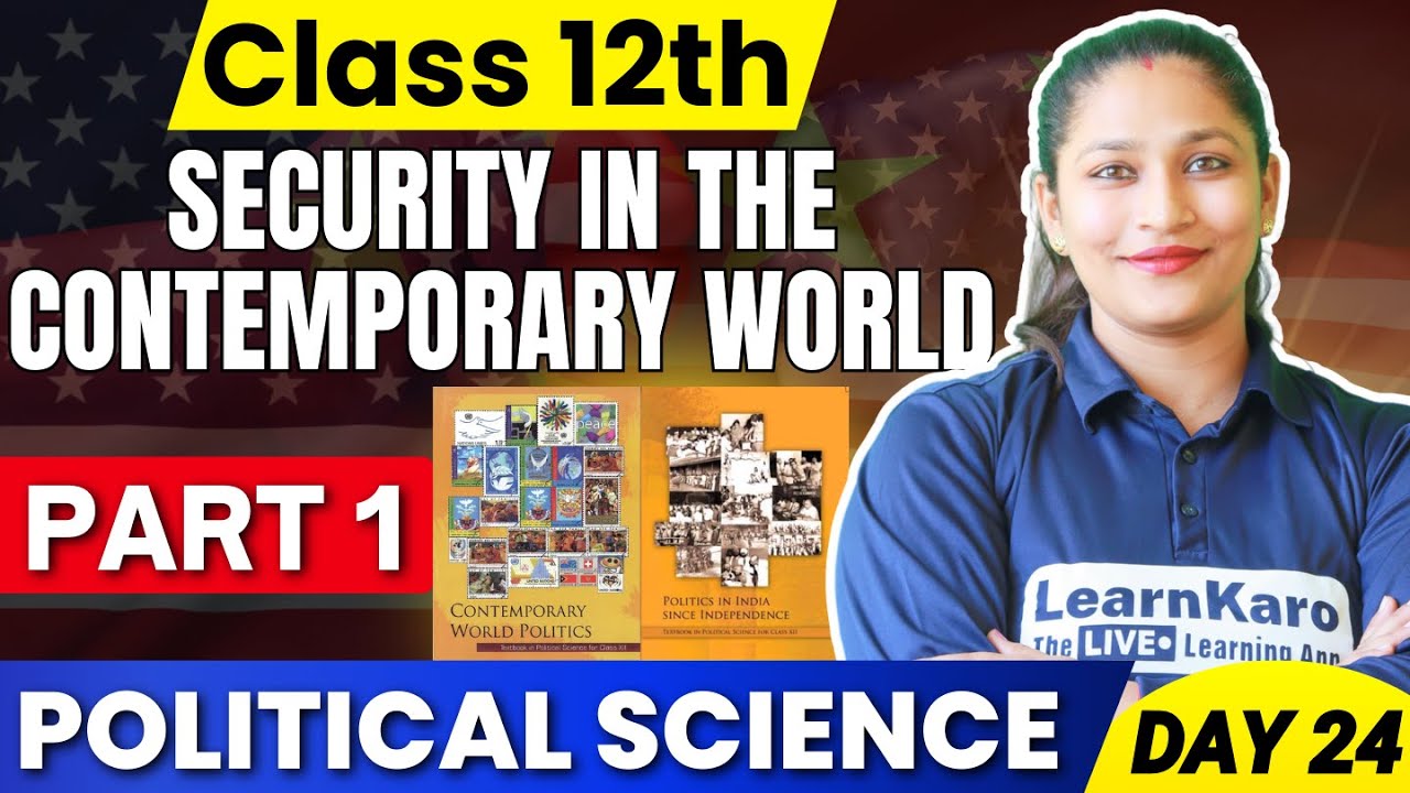 Class 12 Political Science | Part 1 - Security in the Contemporary ...
