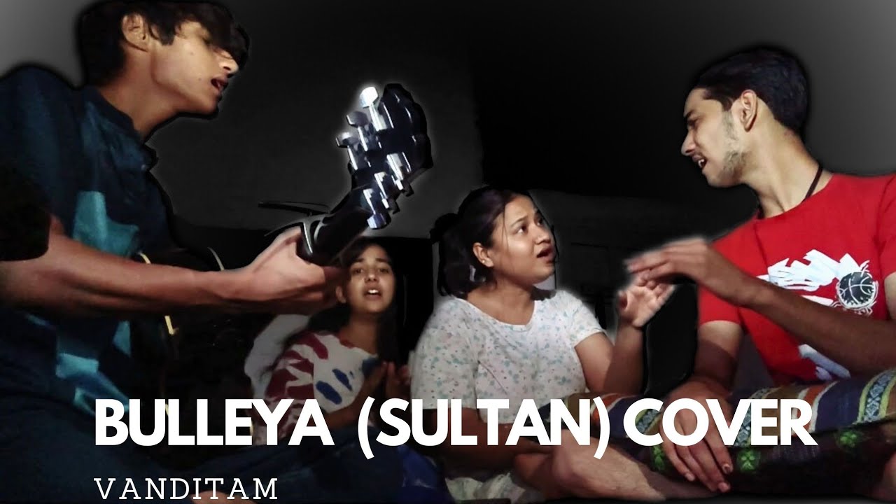 Acoustic Cover of Bulleya (Sultan) | Vanditam - YouTube