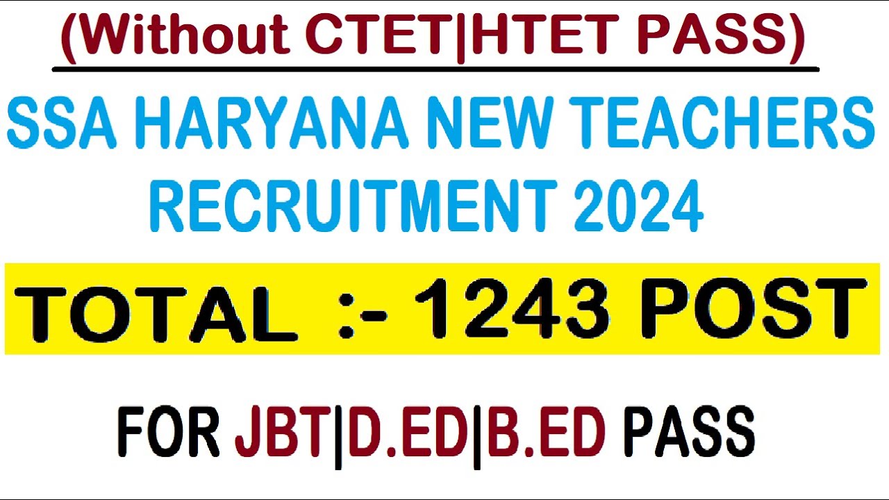POST 1243 | WITHOUT CTET, HTET | SSA HARYANA TEACHERS RECRUITMENT 2024 | FOR JBT, D ED, B ED ...