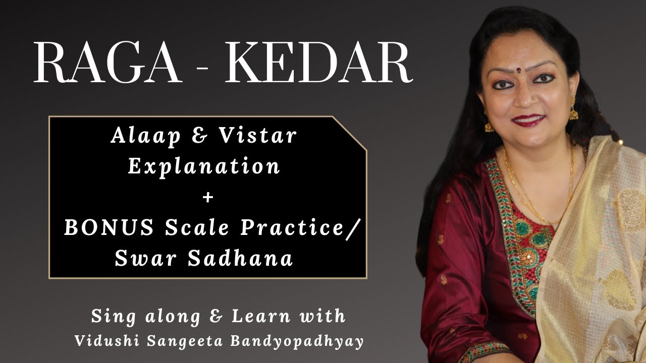Raga - Kedar | At a Glance | Indian Classical Lessons || Riyaz with ...