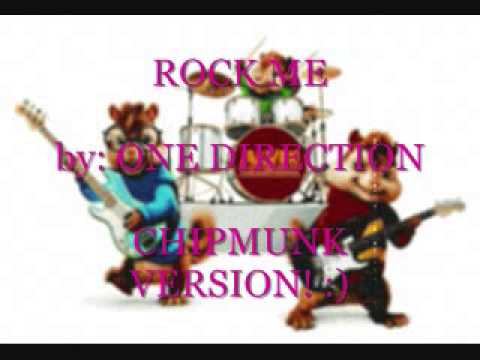 rock me by one direction (chipmunk version)