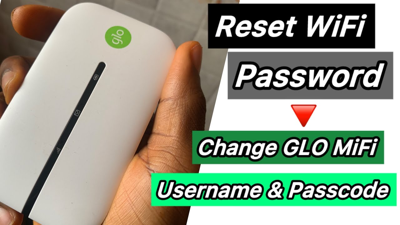 How to Reset Wi-Fi Password || Change Glo Mifi Password and Username ...