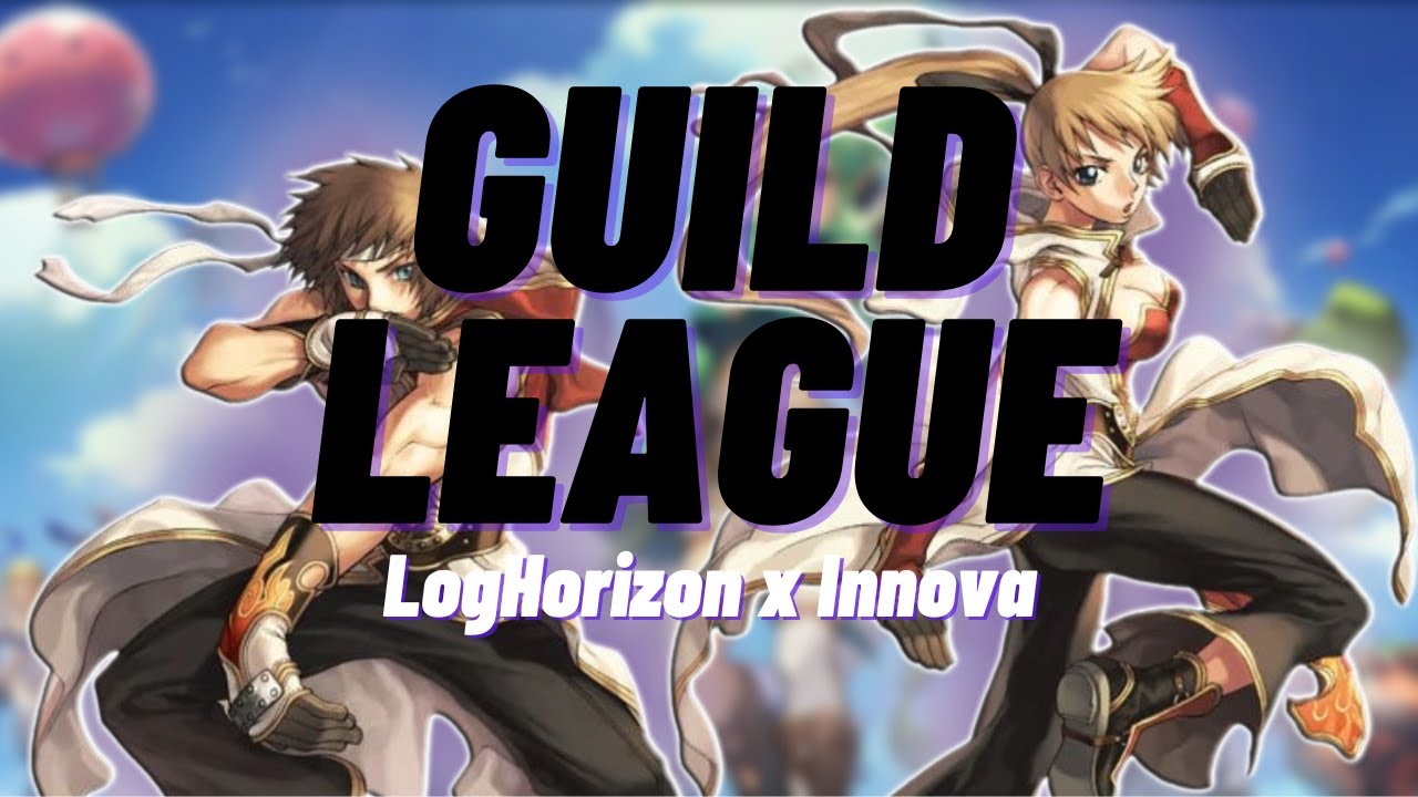 GUILD LEAGUE - LogHorizon X Innova | Ragnarok Origin: ROO LNA - YouTube
