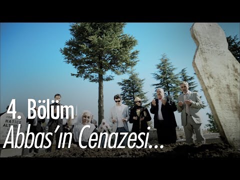 Abbas'ın cenazesi... - Hayat Devam Ediyor 4. Bölüm