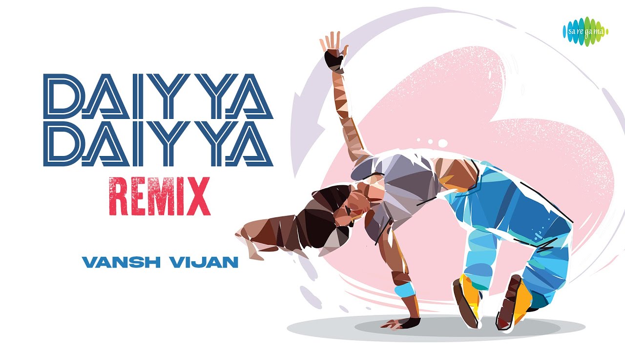Daiyya Daiyya- Remix | Hunter - Tootega Nahi Todega | Neha Kakkar ...