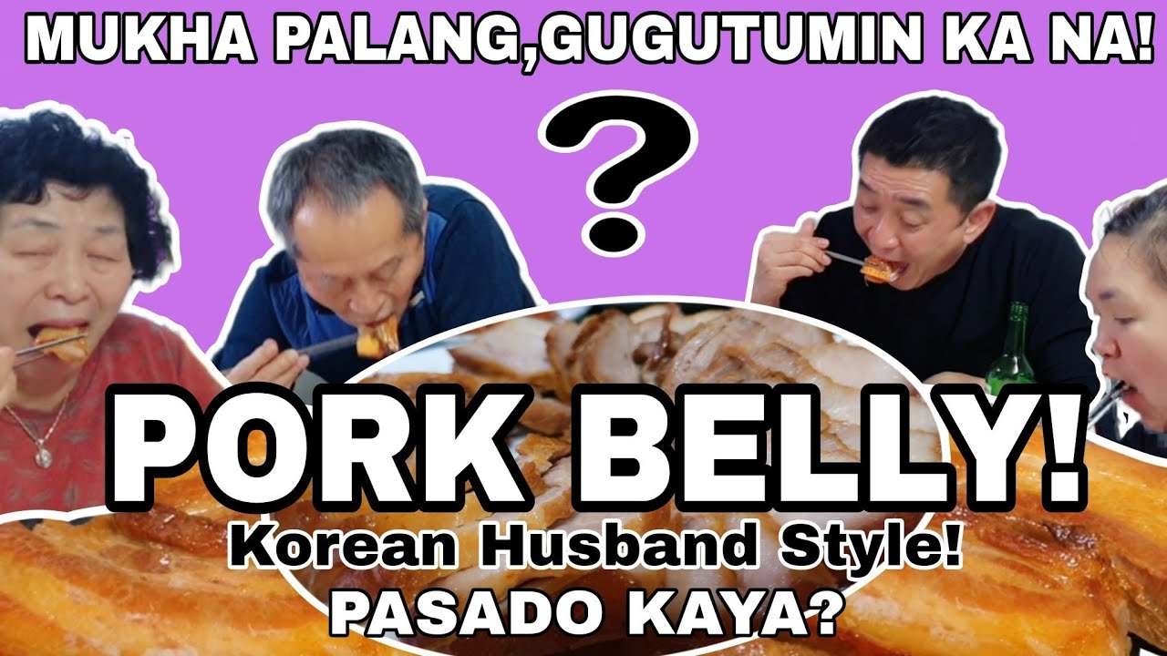 PORK BELLY (LECHON SA KAWALI) MY KOREAN HUSBAND STYLE🤩 | MUKHA PALANG ...