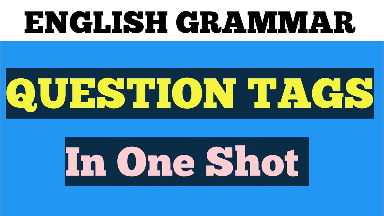 Mastering Question Tags in English Grammar | Academic & Competitive ...