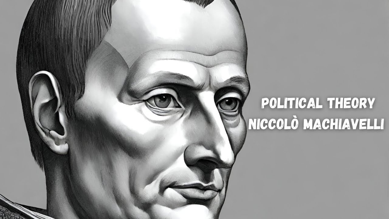 POLITICAL THEORY - Niccolò Machiavelli - YouTube