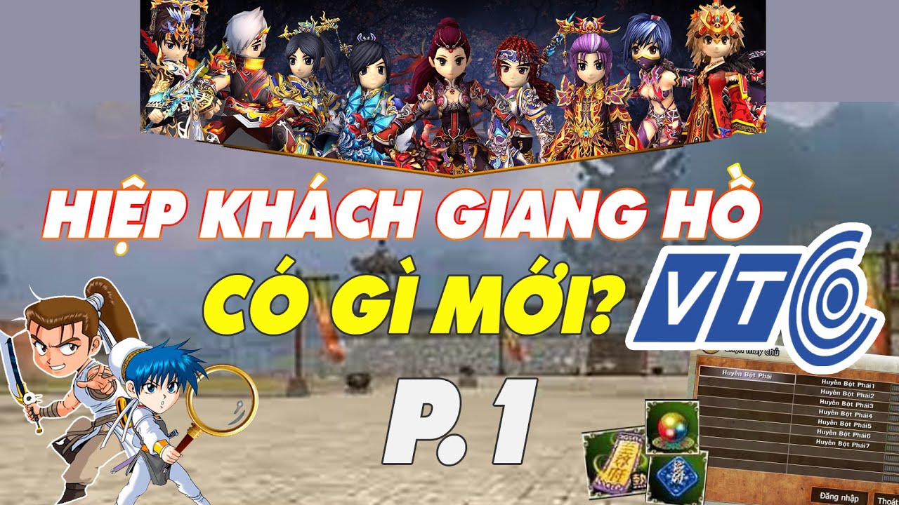 [Alpha Test] HIỆP KHÁCH GIANG HỒ VTC (PC) - Tui vừa mới biết và bạn ...