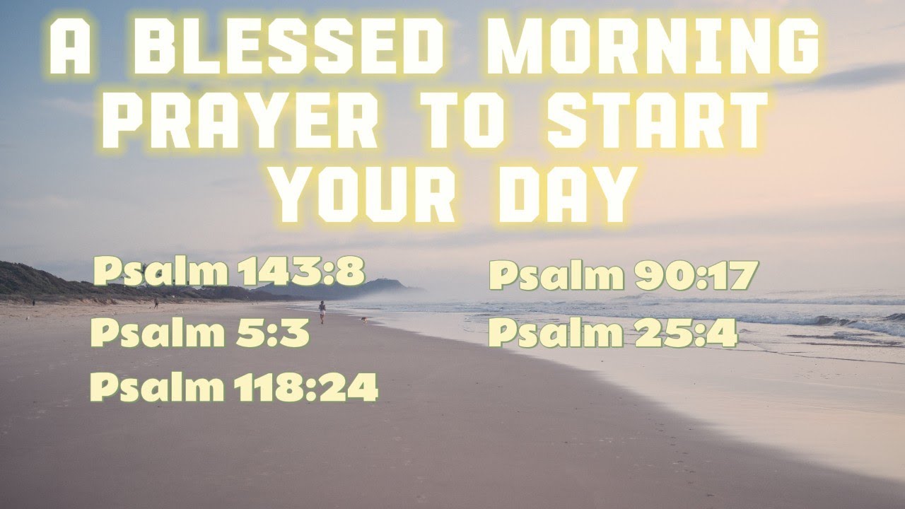 Start your day with God | A Blessed Morning Prayer To Start Your Day ...