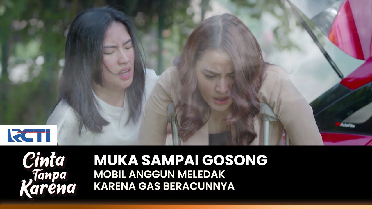 MUKA SAMPAI GOSONG! Mobil Anggun Meledak Karena Gas Beracun | CINTA ...