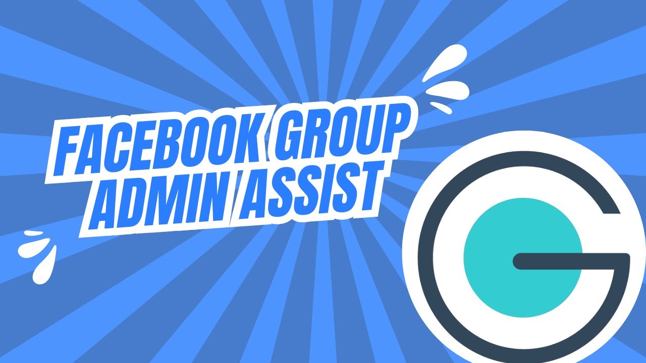 How to use Facebook Group Admin Assist to make your Group Spam Free ...
