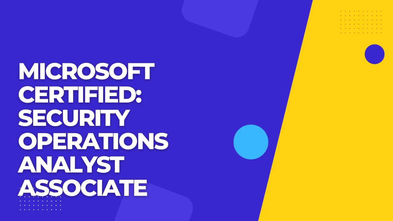 Microsoft Certified: Security Operations Analyst Associate ...