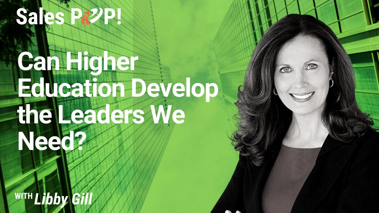 Can Higher Education Develop the Leaders We Need? with Libby Gill - YouTube