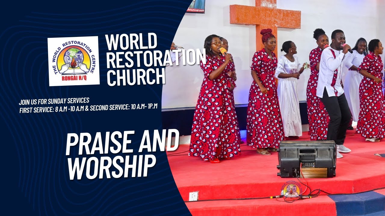WORLD RESTORATION CENTRE//MAIN SERVICE//PRAISE AND WORSHIP SESSION ...