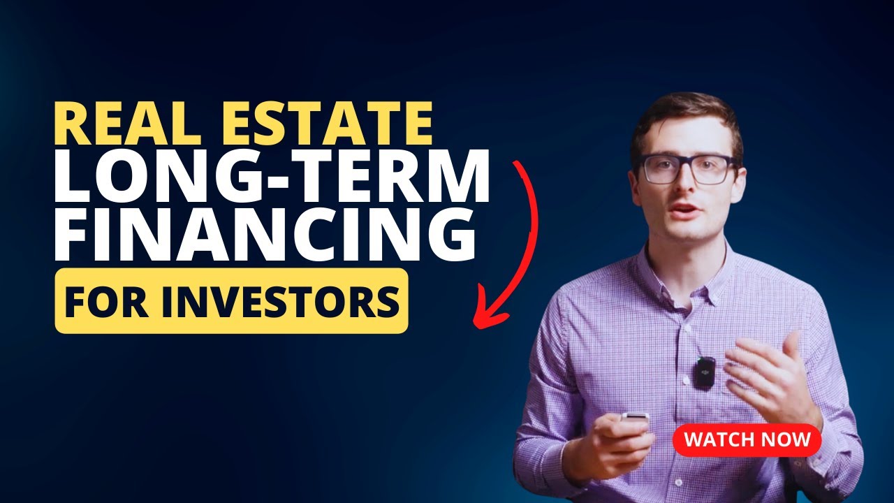 The Top 3 Long-Term Financing Options for Real Estate Investors - YouTube