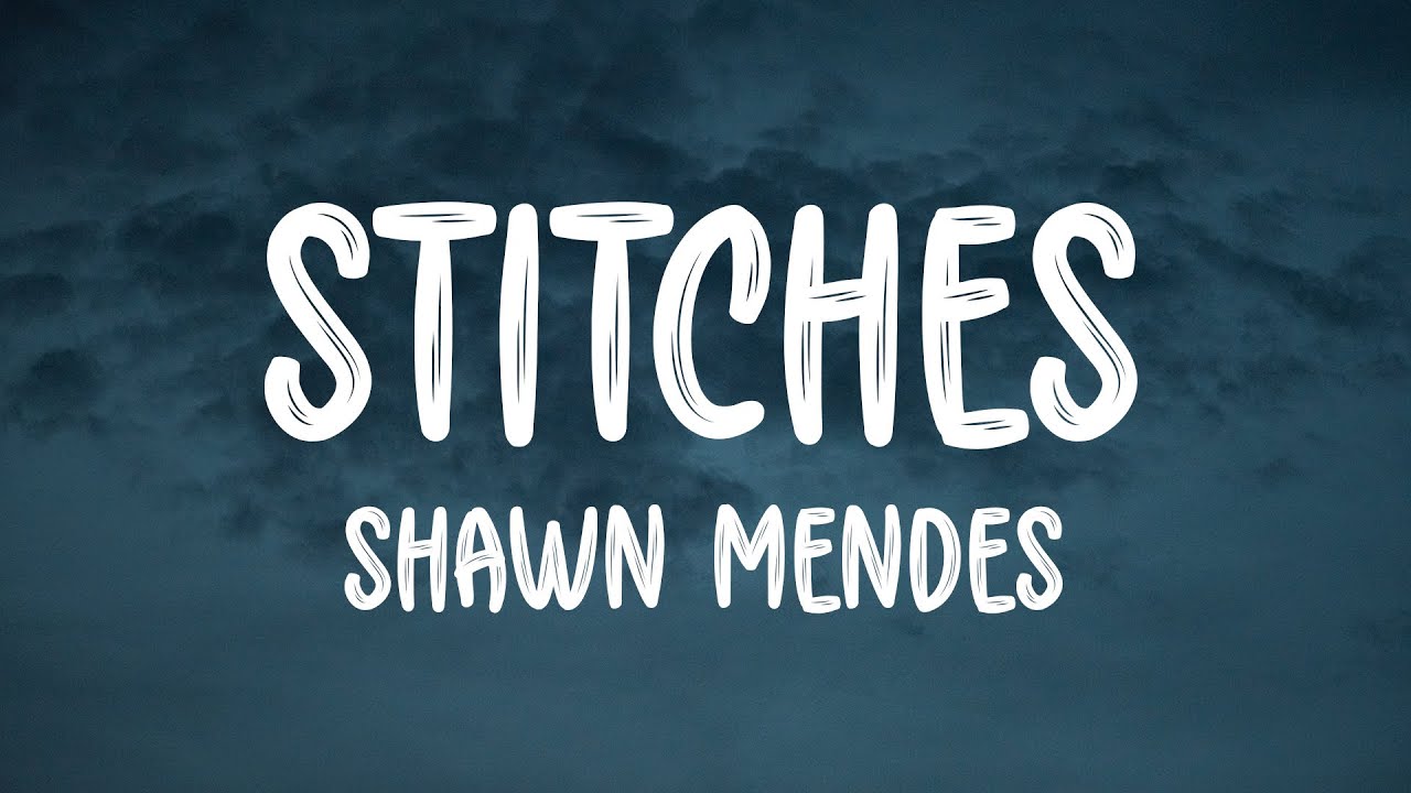 Shawn Mendes Lyrics "Stitches - YouTube