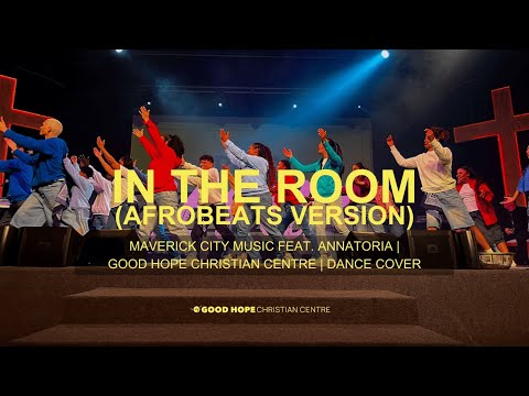 In The Room - Maverick City Music feat. Annatoria | Dance Cover | Good Hope Christian Centre