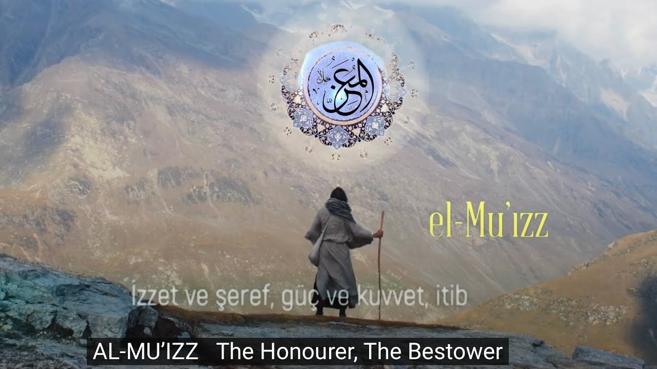 ESMA'ÜL HÜSNA 6 - YA HÂFİD YA RÂFİ YA MUİZZ YA MÜZİLL YA SEMÎ YA BASÎR ...