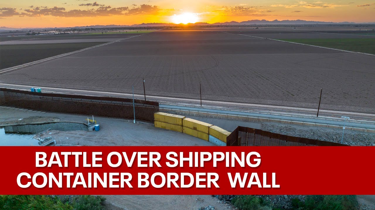 Feds sue Arizona over shipping container border wall - YouTube