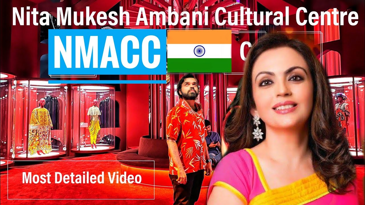 Inside NMACC In Mumbai - The Newly Opened Nita Mukesh Ambani Cultural ...