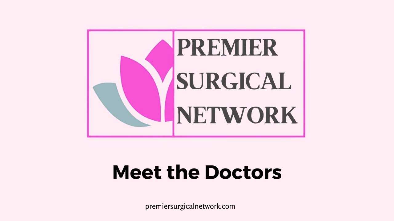 Meet the Doctors - Premier Surgical Network - YouTube