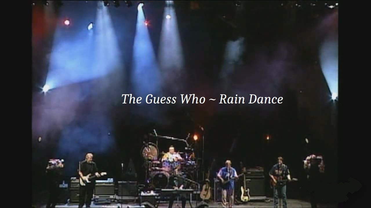 The Guess Who ~ Rain Dance ~ 2004 ~ Live Video, Running Back Thru ...