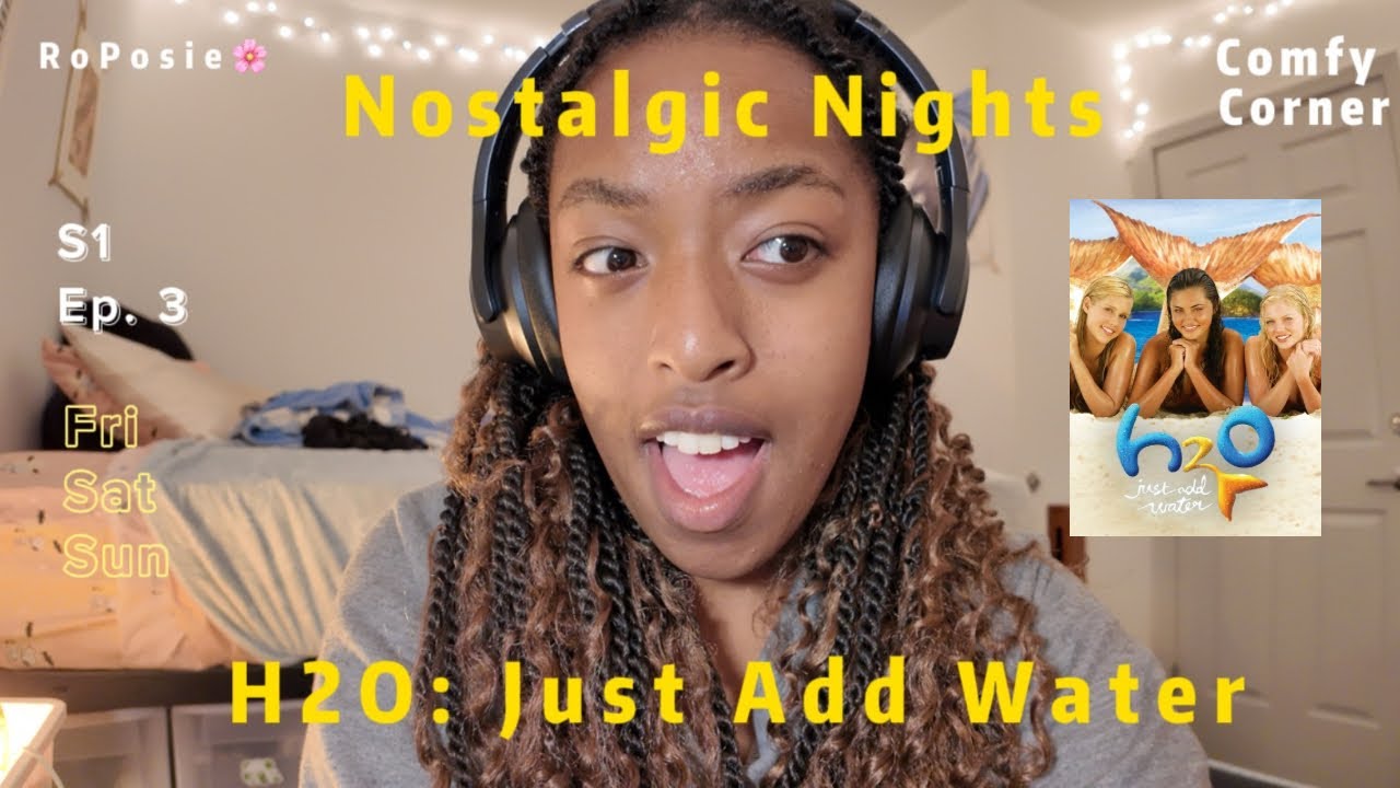 Nostalgic Nights 🌙 | Reacting to H2O: Just Add Water S1. Ep. 3 - YouTube